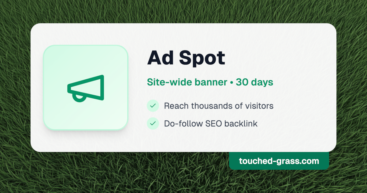 Ad Spot | touched grass | Touched Grass